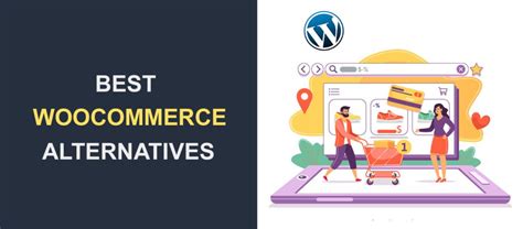 WooCommerce Alternatives Best Options For WordPress Sites