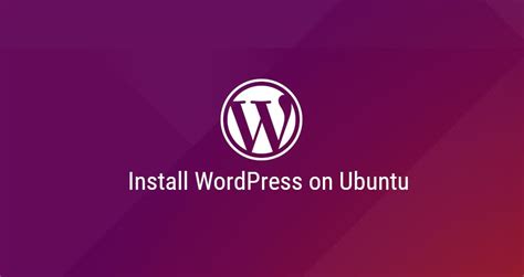 How To Install Wordpress With Apache On Ubuntu 1804 Linuxize