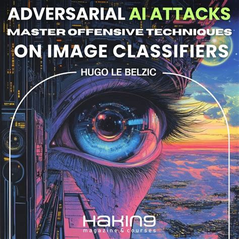 Pentest Magazine On Linkedin Adversarial Ai Attacks Master Offensive Techniques On Image