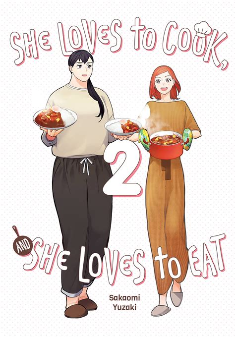 She Loves To Cook And She Loves To Eat Volume 2 Has Love Blossom As