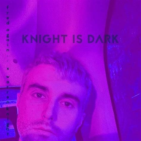 Fred Again Clara Night Is Dark Warren Knight Remix Rremixes