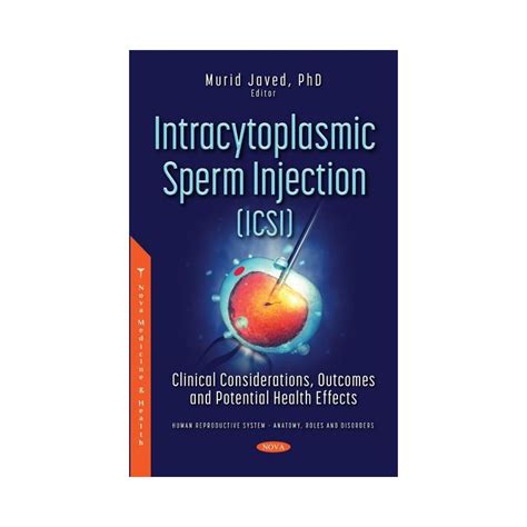 Intracytoplasmic Sperm Injection Icsi Clinical Considerations