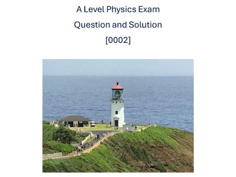 A Level Physics Exam Question Teaching Resources