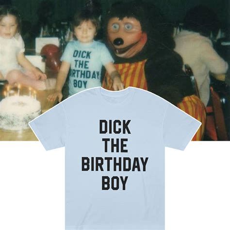 Dick The Birthday Boy Shirt Tokopyramid