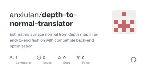 GitHub Anxiulan Depth To Normal Translator Estimating Surface Normal From Depth Map In An End