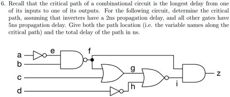 Digital Logic Question Please Show All Work 6 Recall That The Critical Path Of A