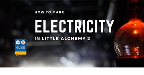 Creating Electricity In Little Alchemy 2 A Comprehensive Guide By Guidefornewbies Medium