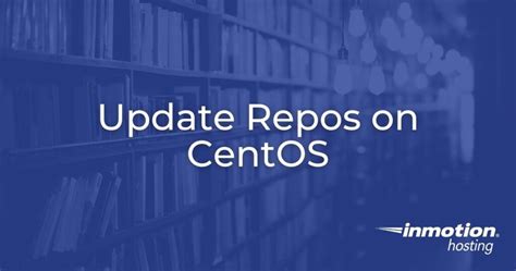 Update Repos On CentOS Package Management