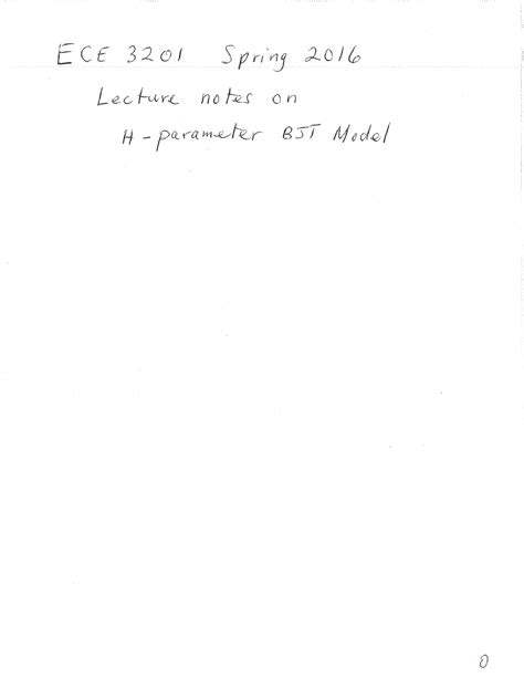 lec h parameter ece 3201 spring 2016 lecture notes on h parameter bjt model 0 ece 3201
