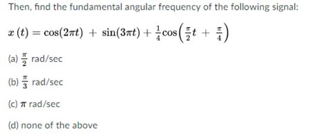 Solved Then Find The Fundamental Angular Frequency Of The Chegg