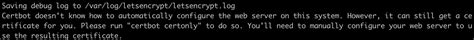 Certbot Doesnt Know How To Automatically Configure The Web Server On This System