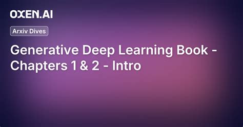Generative Deep Learning Book Chapters 1 And 2 Intro Oxen Ai