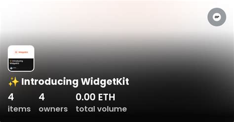 Introducing Widgetkit Collection Opensea