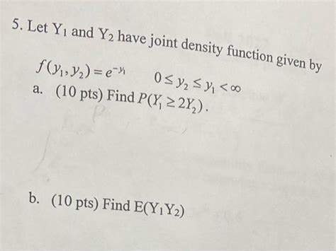 Solved 5 Let Y1 And Y2 Have Joint Density Function Given By