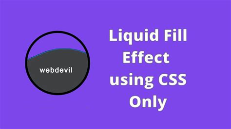 Liquid Fill Animation With Css Only Html Css Javascript Webdevil Webdevil Youtube