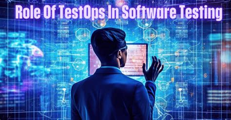 What Is The Role Of Testops In Software Testing By The Tech Robot Feb 2024 Medium