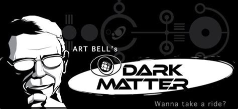 Art Bell Dark Matter Bloviating Zeppelin