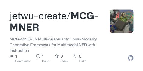 github jetwu create mcg mner mcg mner a multi granularity cross