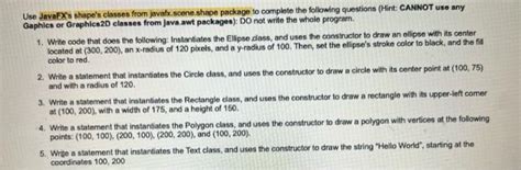 Solved Use Javafxs Shapes Classes From Javafxscene Shape