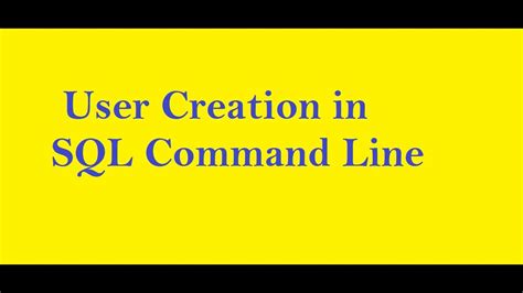 How To Create User In Sql Command Line Youtube