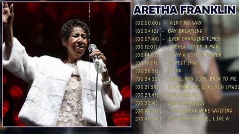 Aretha Franklin Best Songs Playlist Aretha Franklin Greatest Hits