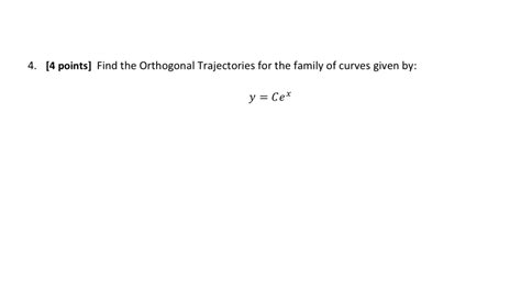 Solved [4 ﻿points] ﻿find The Orthogonal Trajectories For The
