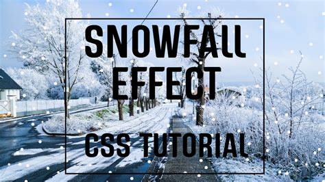 Snowfall Effect Css Css Tutorial Youtube
