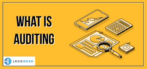 What Is Auditing It S Purpose Meaning And Importance Legodesk