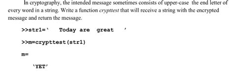 Solved In Cryptography The Intended Message Sometimes
