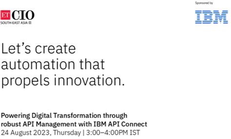 Powering Digital Transformation Through Robust Api Management With Ibm