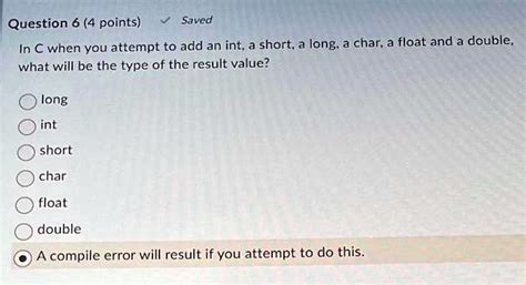 solved question 6 4 points in c when you attempt to add an int a short a long a char a