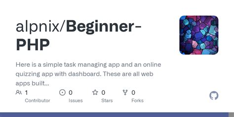 Github Alpnix Beginner Php Here Is A Simple Task Managing App And An Online Quizzing App With