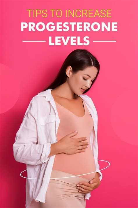 Tips To Increase Progesterone Levels Increase Progesterone Progesterone Low Progesterone