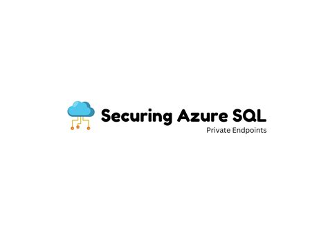 Securing Azure Sql Even Though Cloud Enhances The… By Suyash Shukla Keka Engineering Medium
