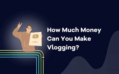 How Much Money Can You Make Vlogging Tips To Start Your Vlogging