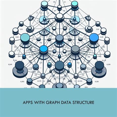Apps With Graph Data Structure Software Development At Program Tom Ltd