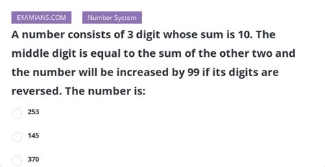 A Number Consists Of 3 Digit Whose Sum Is 10 The Middle Digit Is Equal