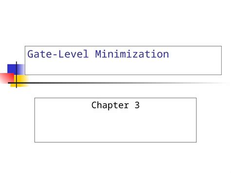 Ppt Gate Level Minimization Chapter 3 Digital Circuits 2 3 1 The Map