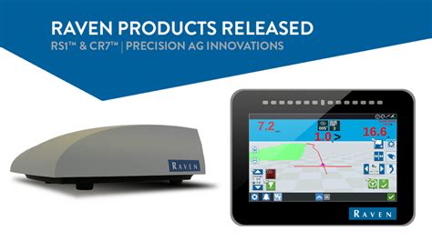 Raven Industries Release Two New Precision Agriculture Products Rs1 And Cr7 Agritechtomorrow