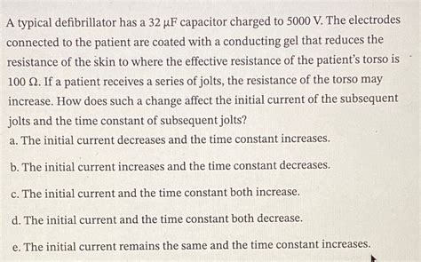 Solved A Typical Defibrillator Has A 32μf ﻿capacitor Charged