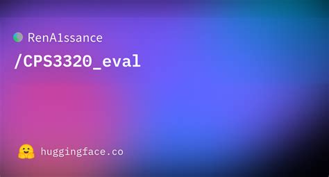 Rena1ssancecps3320eval · Datasets At Hugging Face