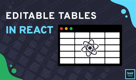 Webtips On Linkedin How To Create An Editable Table Component In React