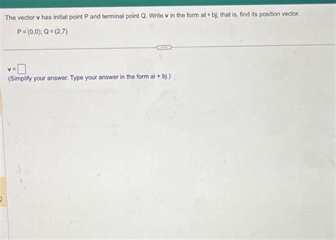 solved the vector v has initial point p and terminal point