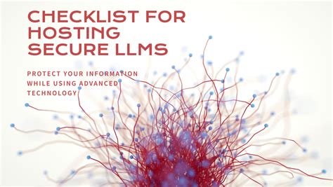 checklist for securely using large language models llms in a