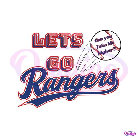 Lets Go Rangers Texas Can You Take Me Higher Svg File
