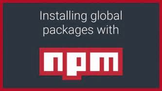 Install Global Packages With Npm Youtube