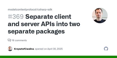 separate client and server apis into two separate packages · issue 369 · modelcontextprotocol