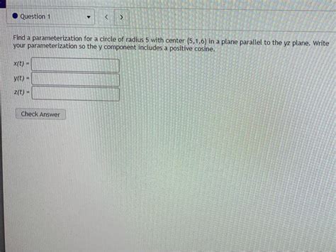 Solved Question 1 Find A Parameterization For A Circle Of