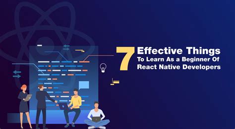 7 Things To Learn As A Beginner Of React Native Developers