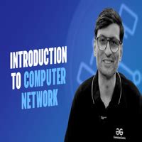 Introduction To Computer Networks GeeksforGeeks Videos